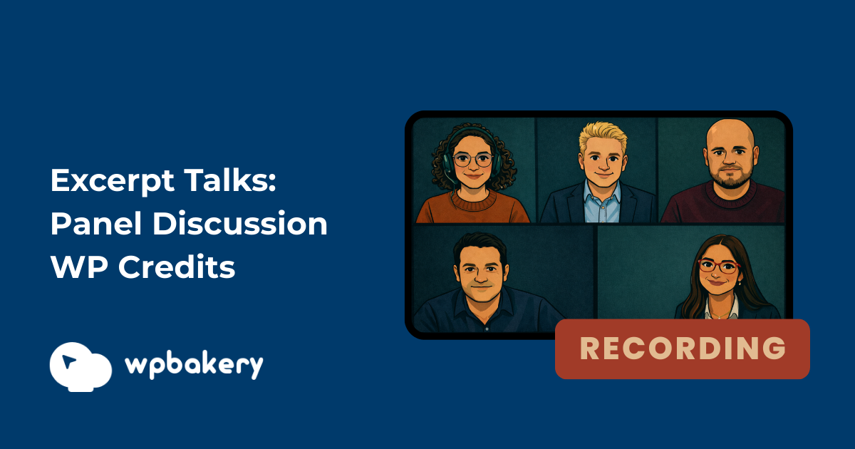 Excerpt Talks Episode #6 - WP Credits Panel Discussion - WPBakery Page ...